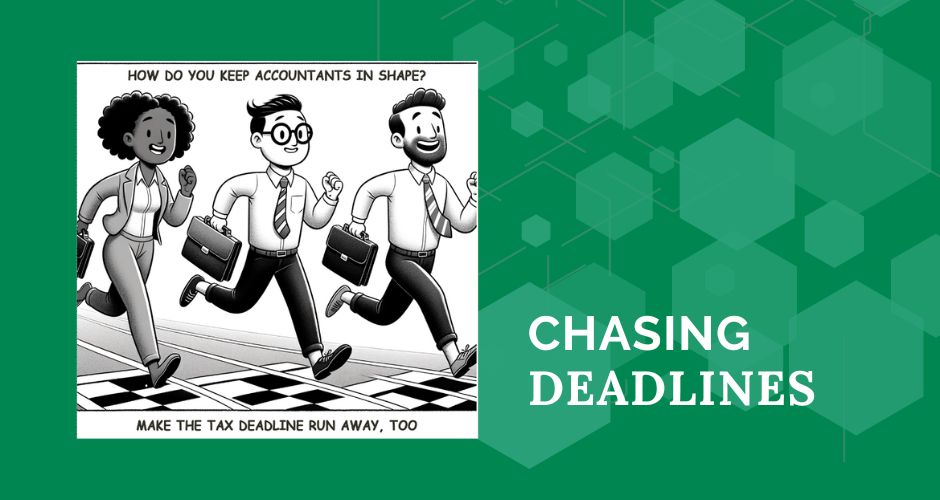 Chasing Deadlines - Reason Financial and Tax